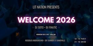 LIT NATION: WELCOME 2026 – Rosebud Underground Boston | 18+ Party + 30% ...
