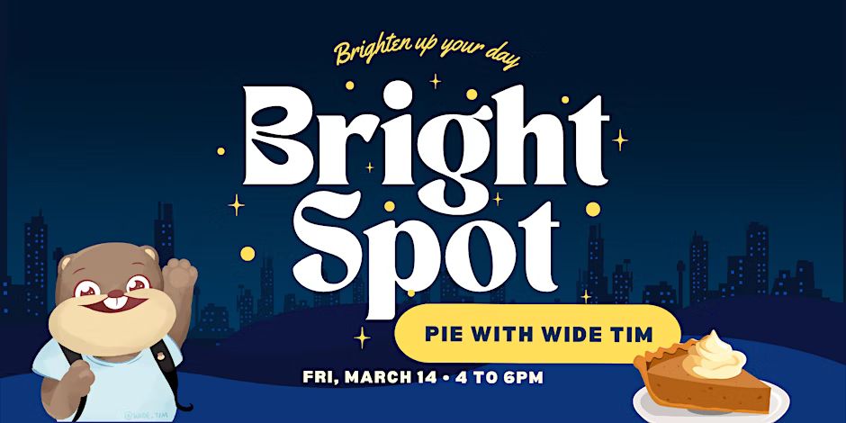 Bright Spot: Pie with Wide Tim - Joyraft