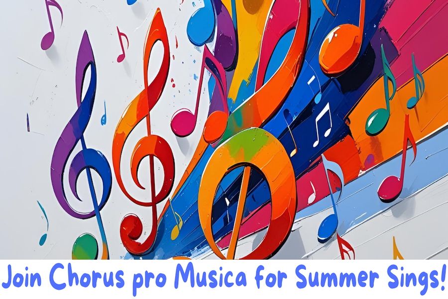 Chorus pro Musica presents Summer Sings! [08/04/25]