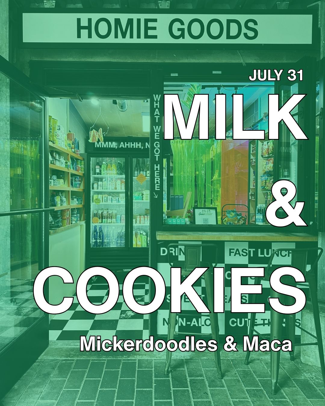 MILK & COOKIES @ Homie Goods [07/31/25]