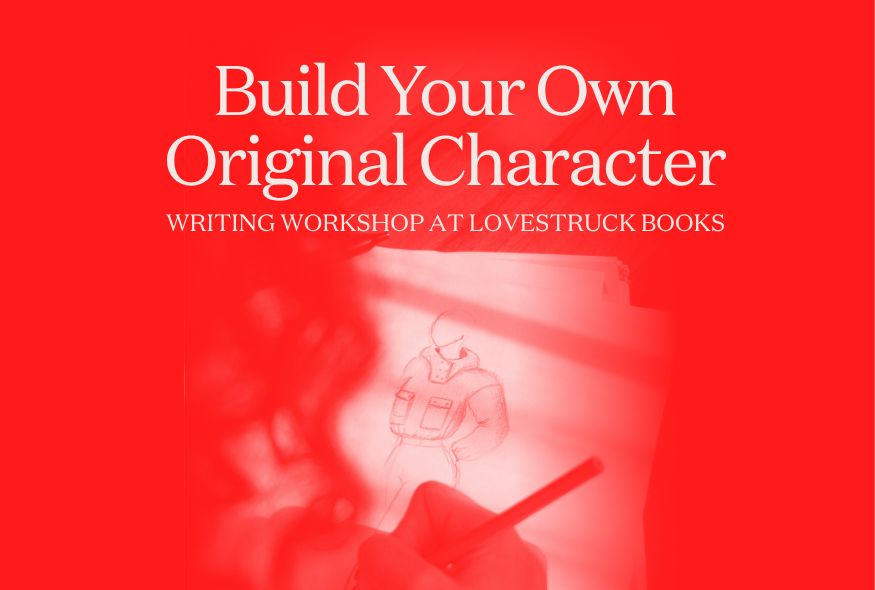 Build Your Own Original Character: A Writers’ Workshop [08/14/25]