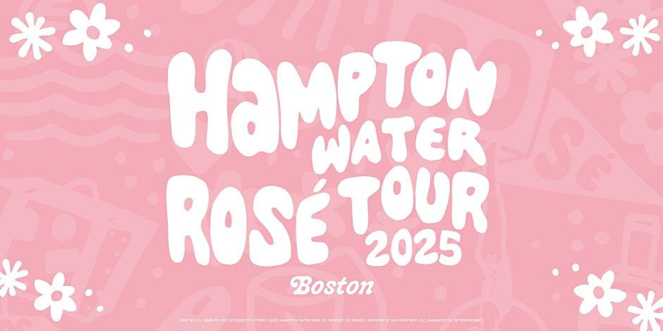 Hampton Water Rosé Tour Boston 2025 [08/23/25]