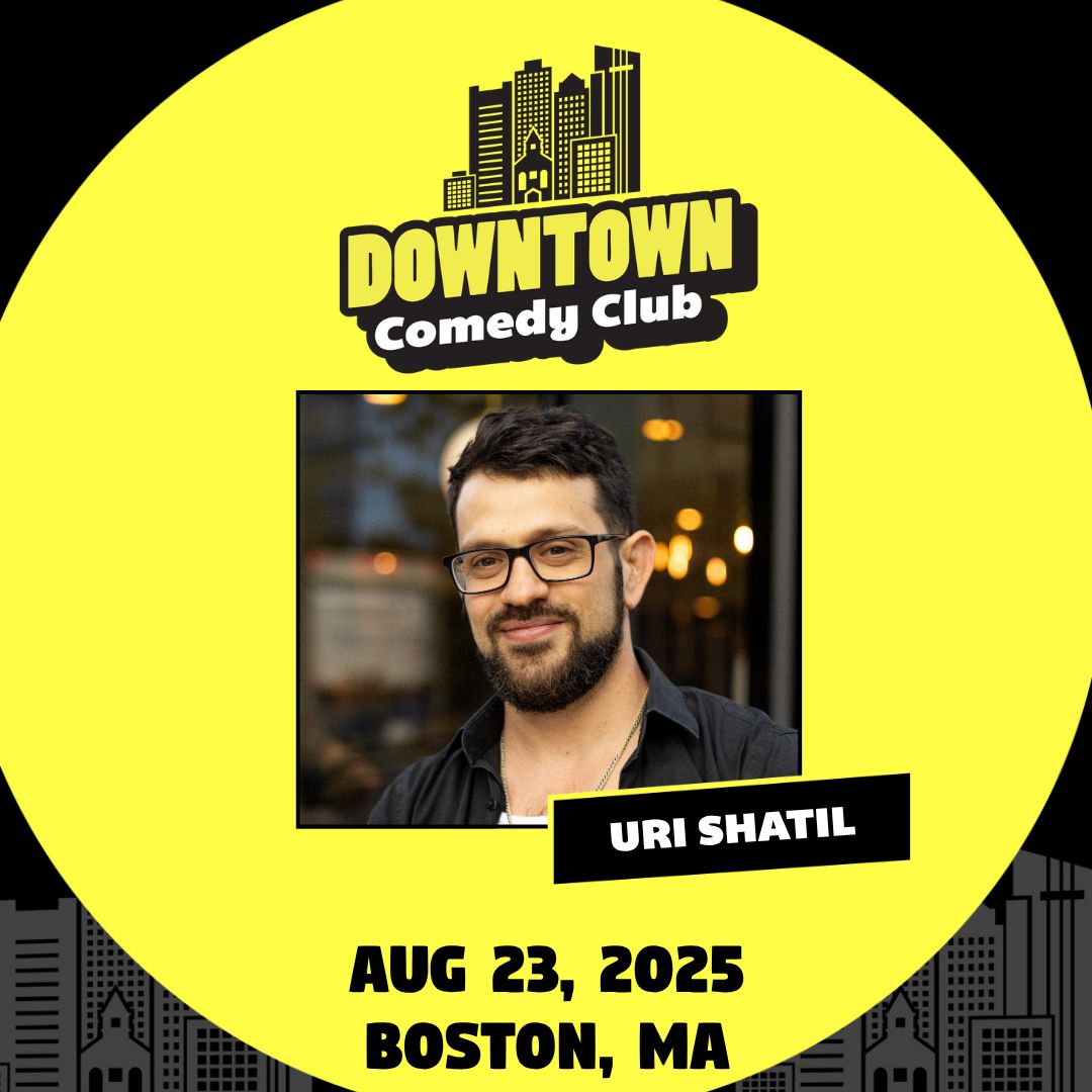 Downtown Comedy Club: Uri Shatil [08/23/25]