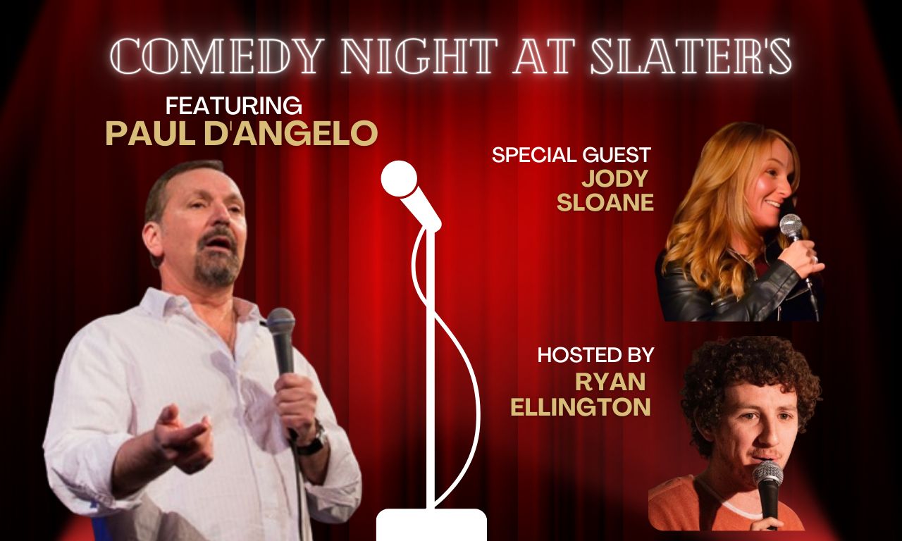 Comedy Night at Slater's with Paul D'Angelo & Guests [09/12/25]
