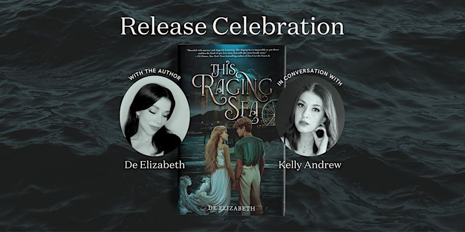 This Raging Sea Release Celebration with De Elizabeth [09/24/25]