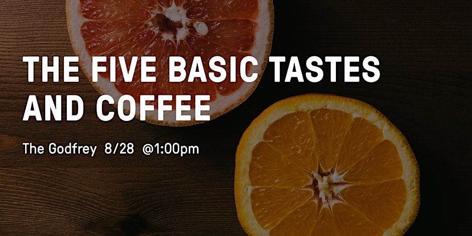 The Five Basic Tastes and Coffee [08/28/25]