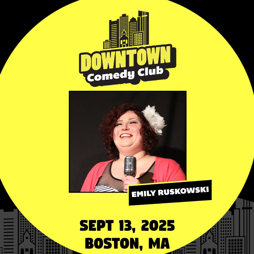 Downtown Comedy Club: Emily Ruskowski [09/13/25]