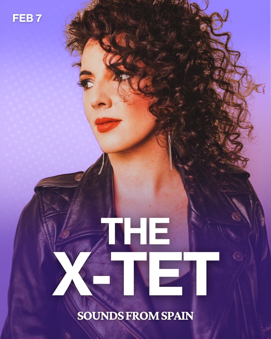 The X-tet: Sounds from Spain [02/07/26]