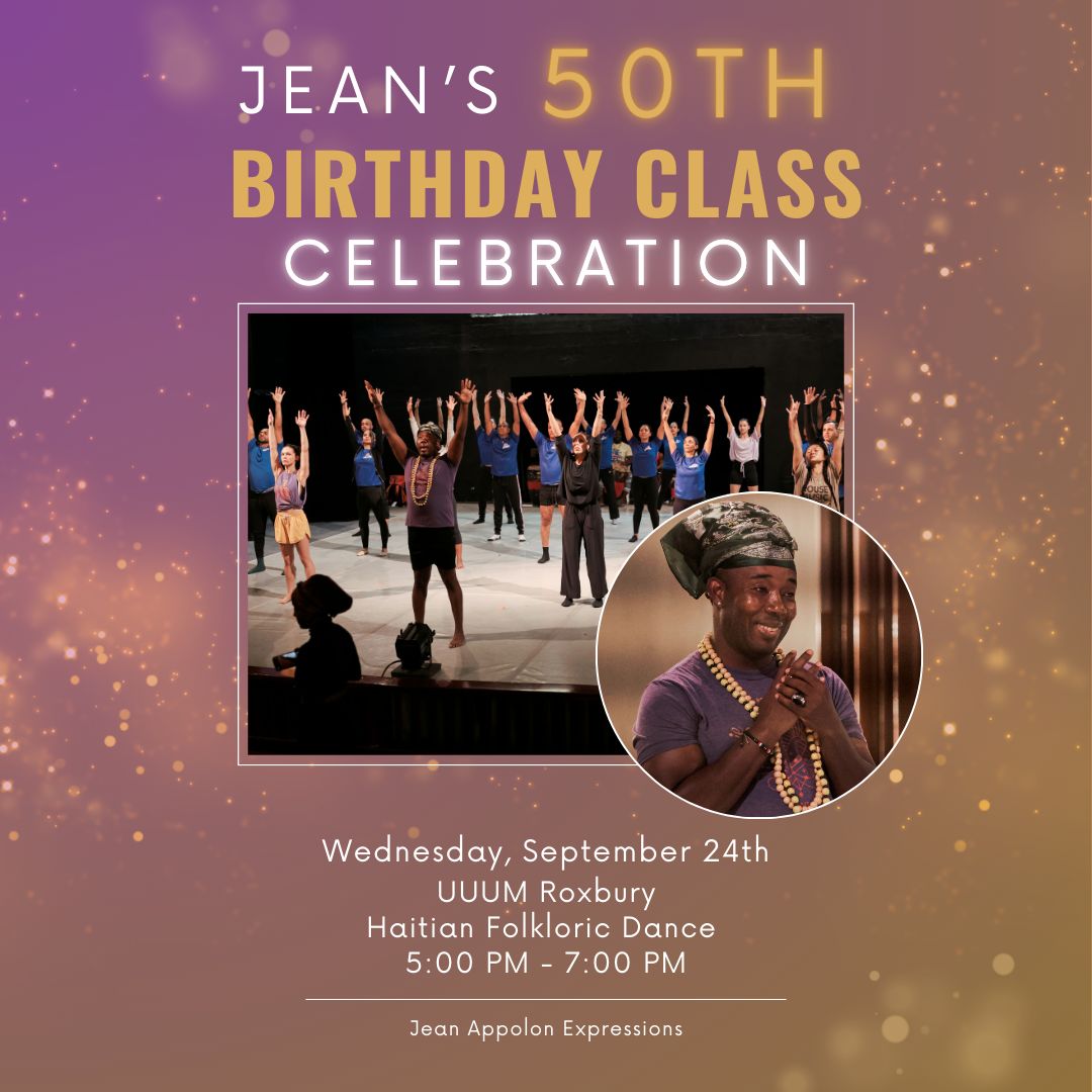 Jean Appolon 50th Birthday Class Celebration: Haitian Folkloric Dance ...