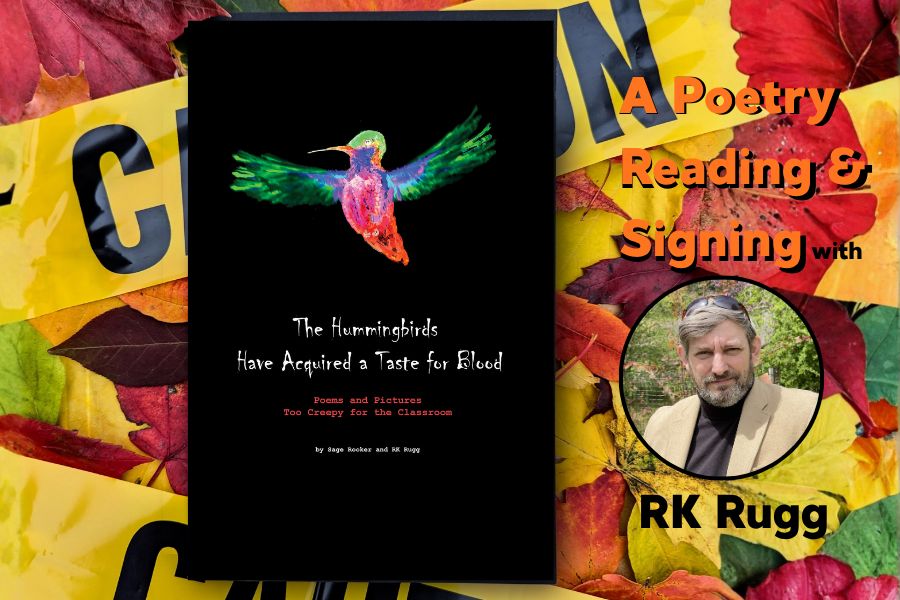 Too Creepy for the Classroom: A Poetry Reading and Signing with RK Rugg ...