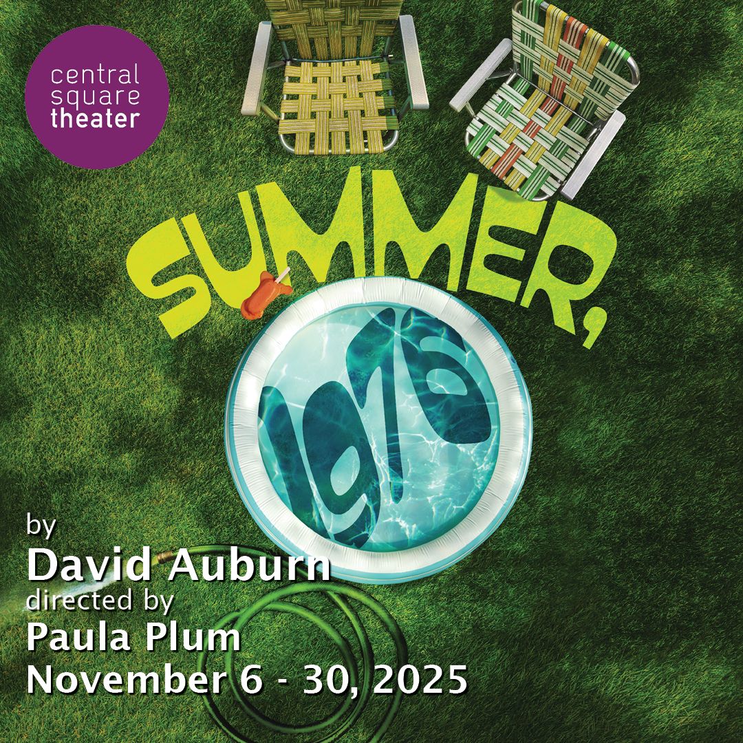Summer, 1976 at Central Square Theater [11/06/25]