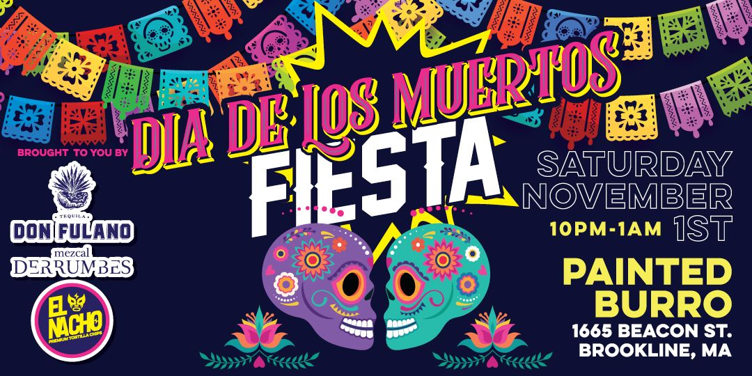 Día de los Muertos Party @ Painted Burro Brookline [11/01/25]