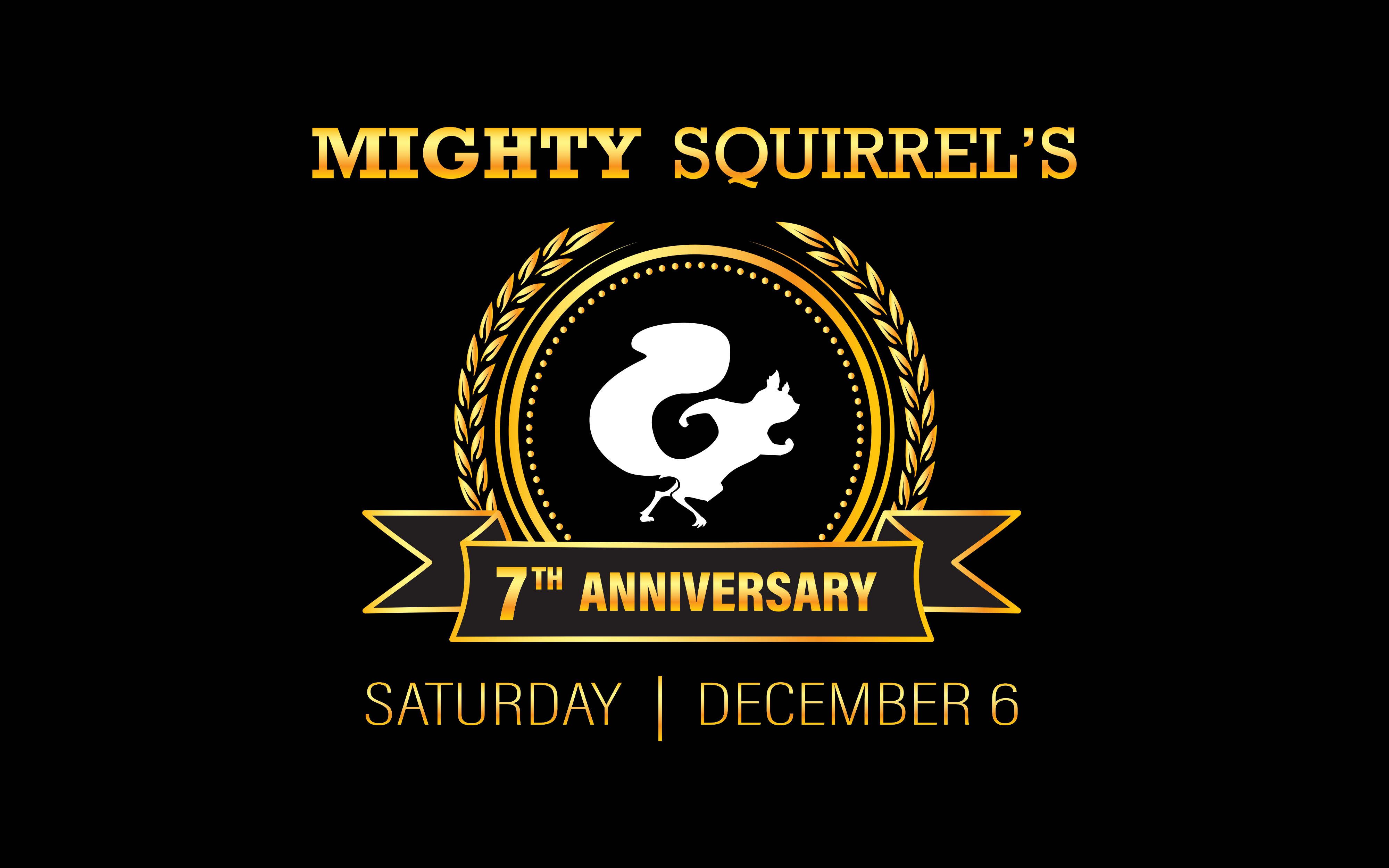 Mighty Squirrel's 7th Anniversary [12/06/25]