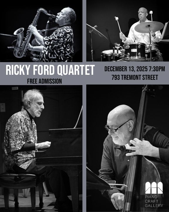 Ricky Ford Quartet (Jazz at Piano Craft Gallery) [12/13/25]