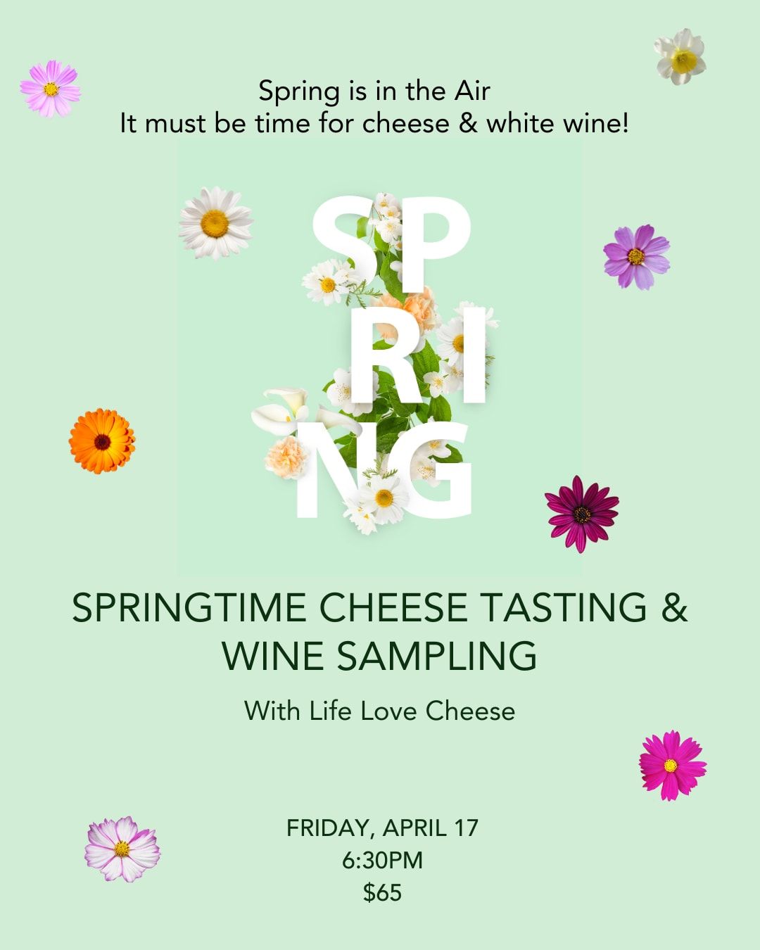 Spring is in the Air! Cheese tasting and wine samples! [04/17/26]