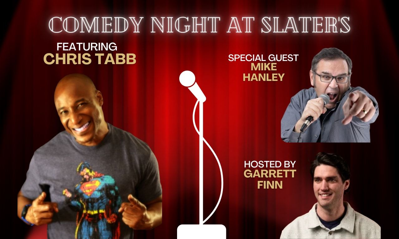 Comedy Night at Slater's with Chris Tabb & Guests [02/13/26]
