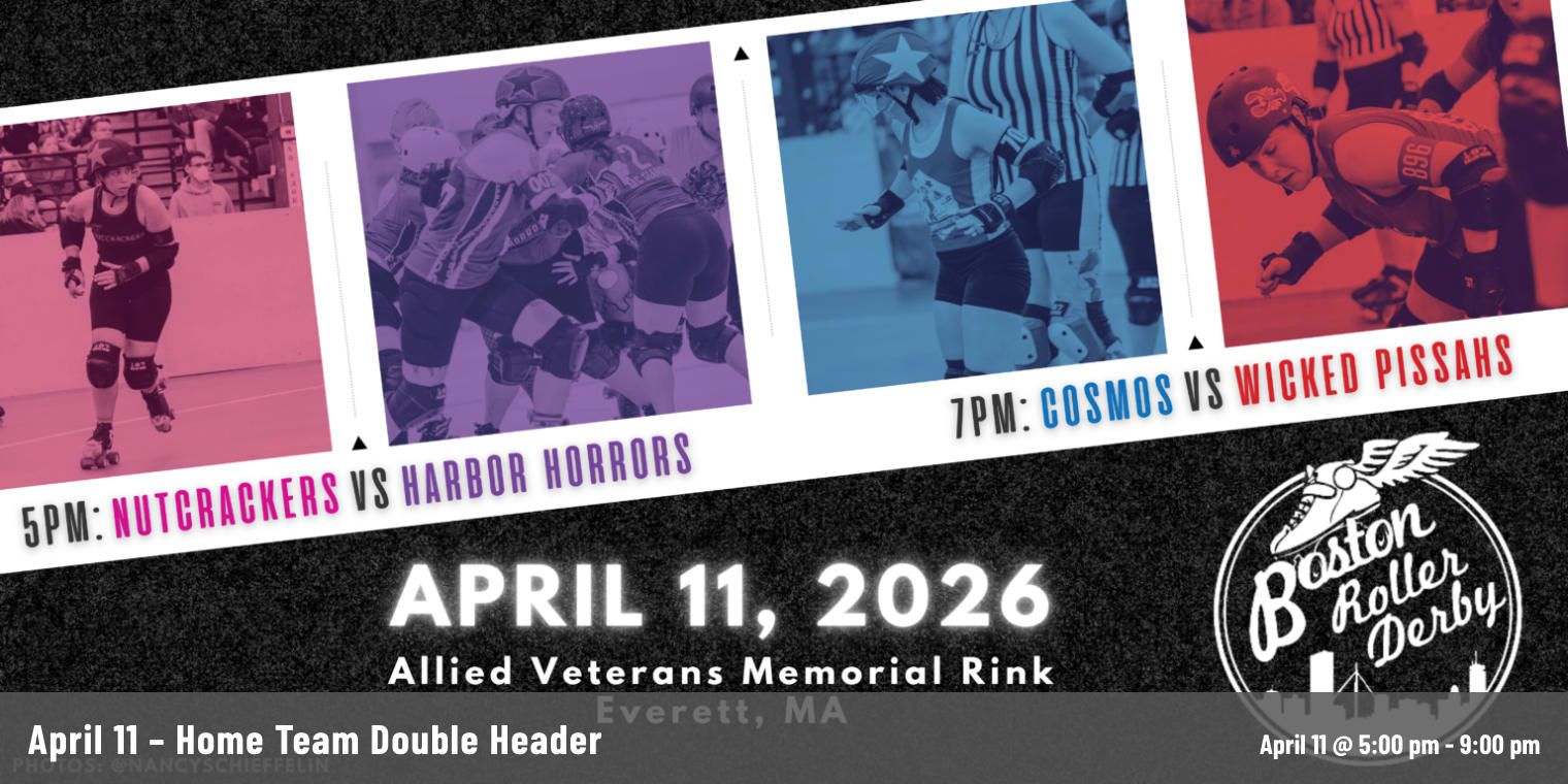 Boston Roller Derby 2026 Home Team Season Kick Off! [04/11/26]