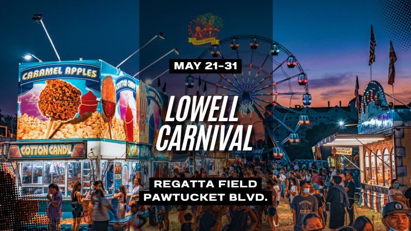 Lowell Carnival - Regatta Field [05/21/26]