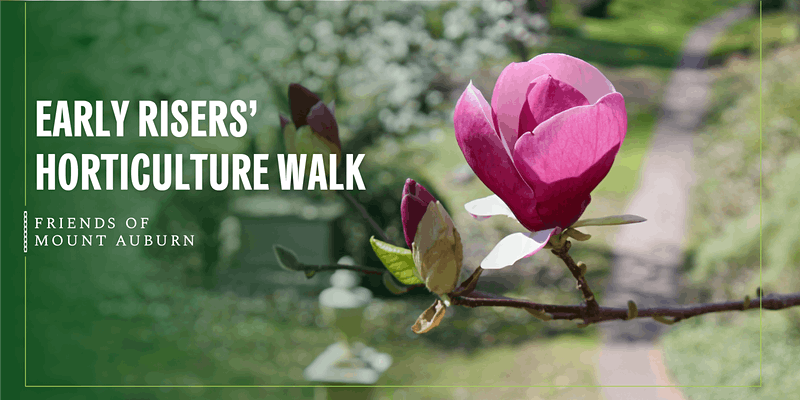 Early Risers' Horticulture Walk [05/16/22]